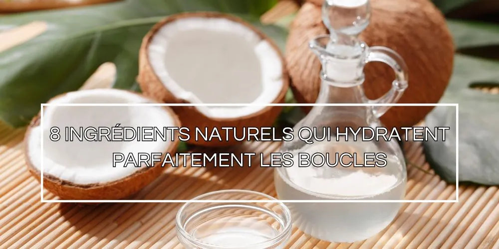 8 ingrédients naturels pour hydrater, nourrir et sublimer vos boucles ...